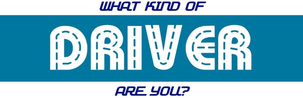 What kind of driver are you? - Keith Michaels